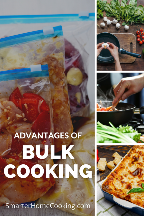 Advantages Of Bulk Cooking - Smarter Home Cooking
