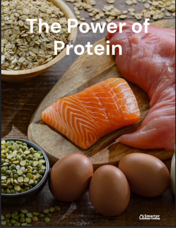 The Power of Protein - Smarter Home Cooking
